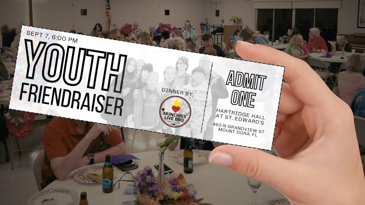 Youth Friendraiser Dinner Banquet | St. Edward's Episcopal Church ...
